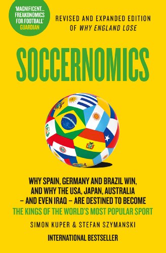 ‘Soccernomics – 2018 World Cup edition’ by Simon Kuper and Stefan ...
